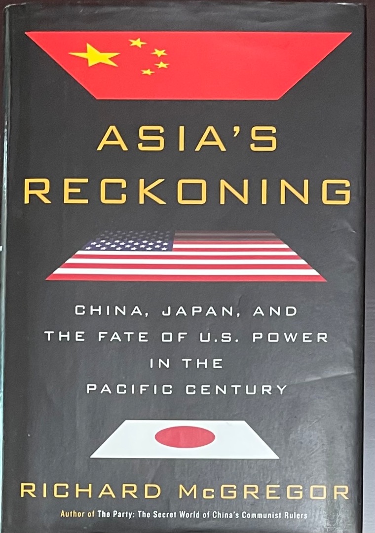 Asia's Reckoning: China, Japan, and the Fate of U.S. Power in the ...