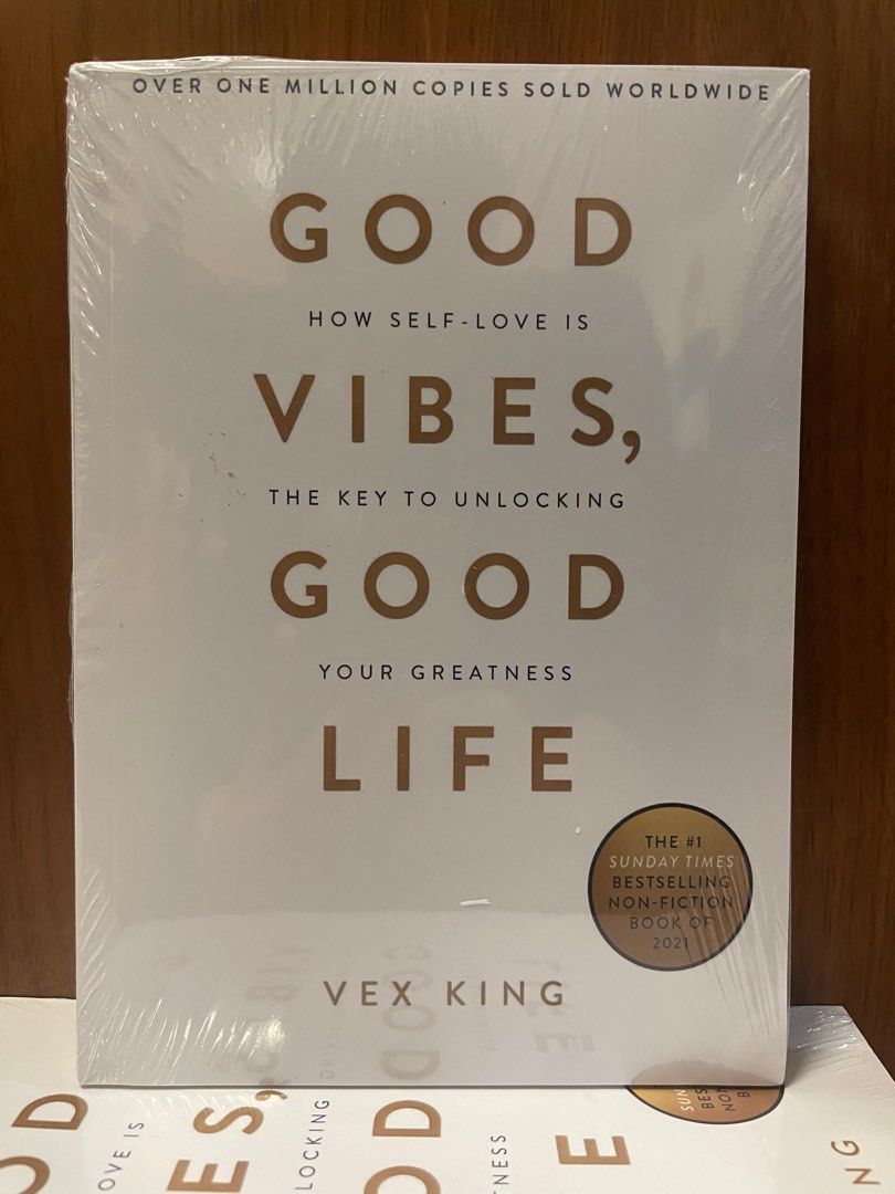 Good Vibes, Good Life How Self-Love Is the Key to Unlocking Your Greatness book by Vex King, 興趣及 ...