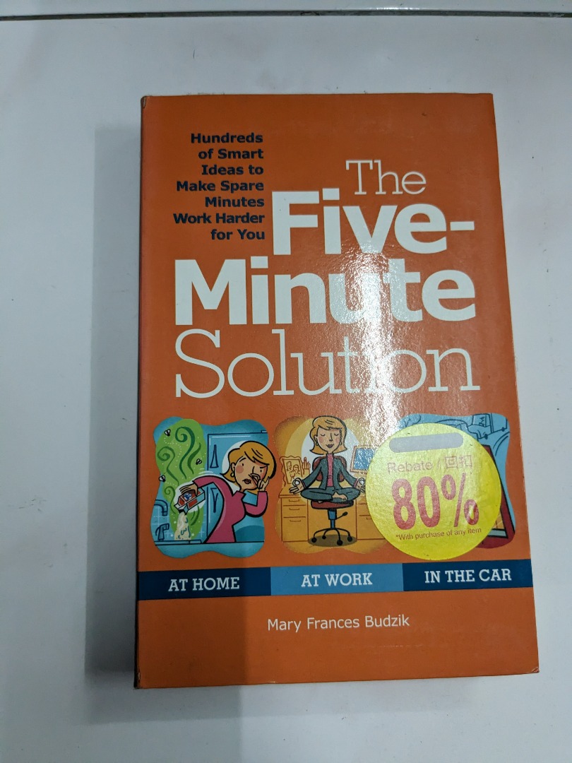 The Five-Minute Solution: Hundreds of Smart Ideas to Make Spare Minutes ...