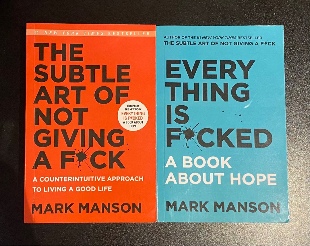 The Subtle Art of Not Giving a F*ck & Everything is F*cked by Mark ...