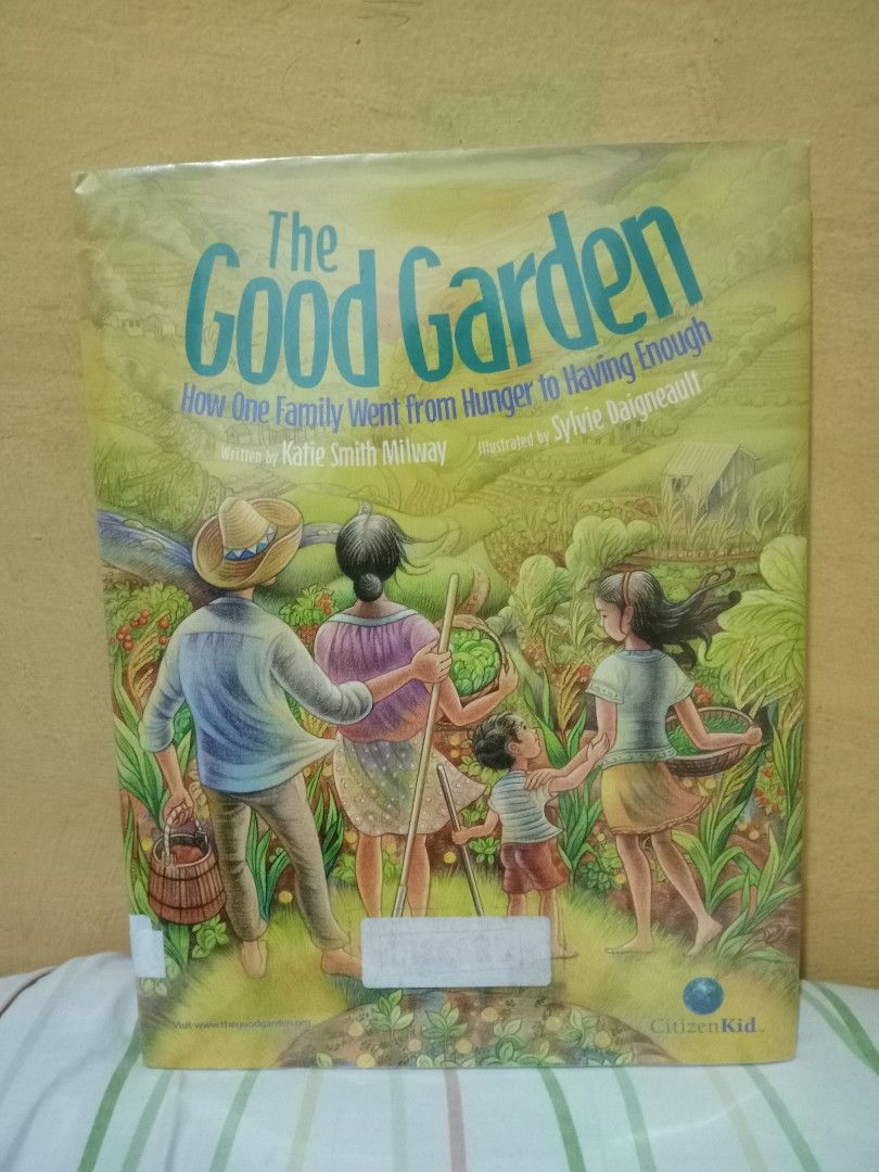 Buku anak THE GOOD GARDEN (HOW ONE FAMILY WENT FROM HUNGER TO HAVING ...