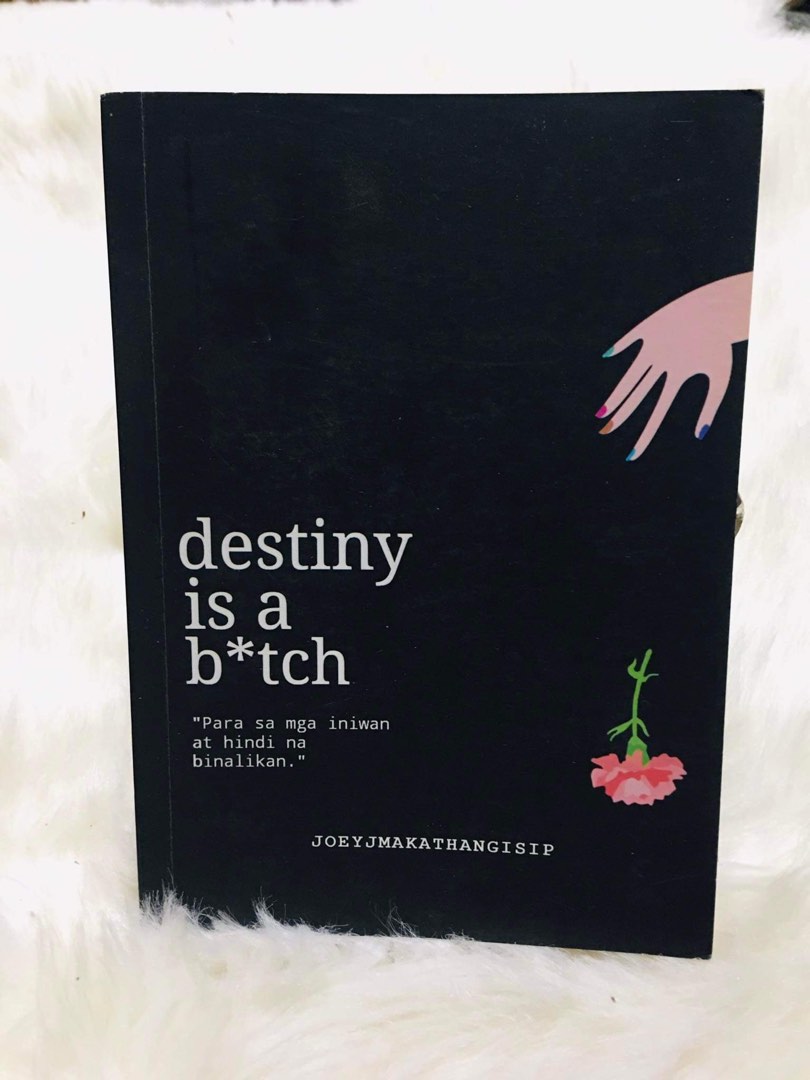 Destiny is a b*tch, Hobbies & Toys, Books & Magazines, Fiction & Non-Fiction on Carousell