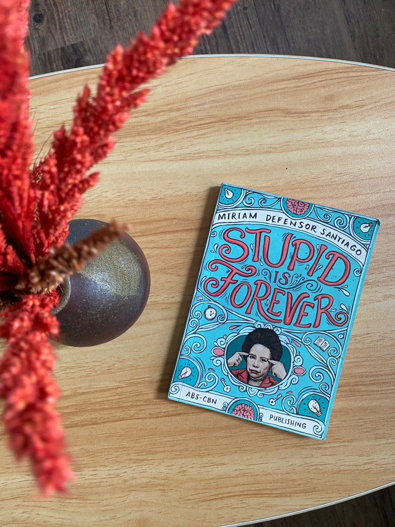 (Signed copy) Stupid is Forever by Miriam Defensor-Santiago, Hobbies ...