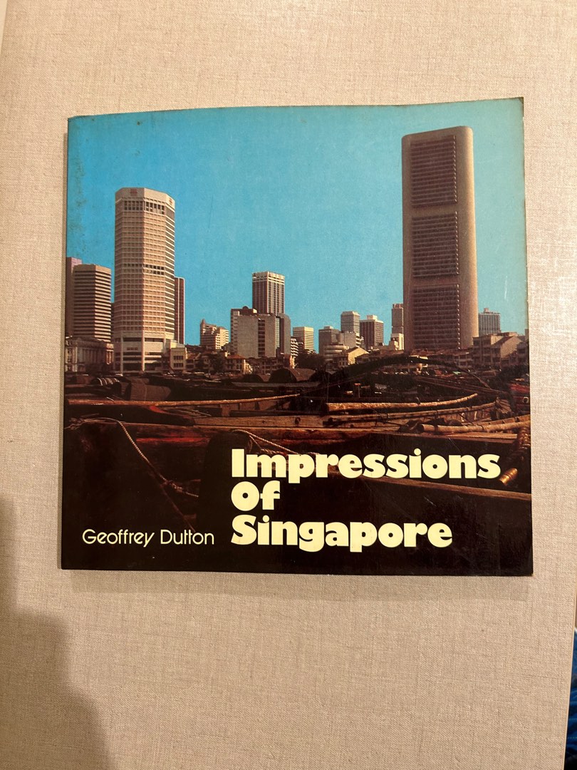 book on Singapore 1981 Singapore Impression Geoffrey Dutton, Hobbies ...