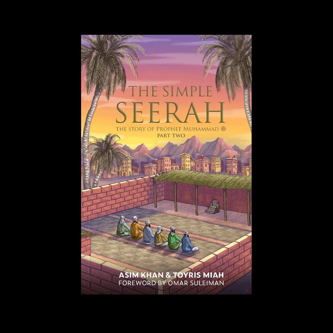 THE SIMPLE SEERAH : THE STORY OF PROPHET MUHAMMAD - PART TWO, Hobbies ...