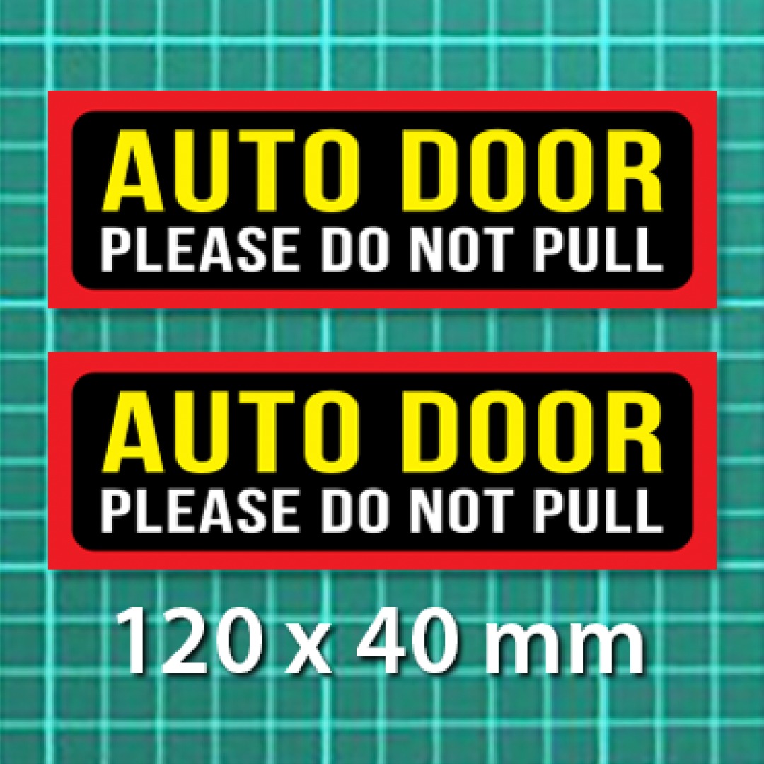 Waterproof Stickers : AUTO DOOR / PLEASE DO NOT PULL . 120 x 40mm ...