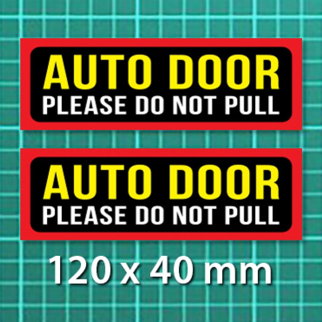 Waterproof Stickers : AUTO DOOR / PLEASE DO NOT PULL . 120 x 40mm ...