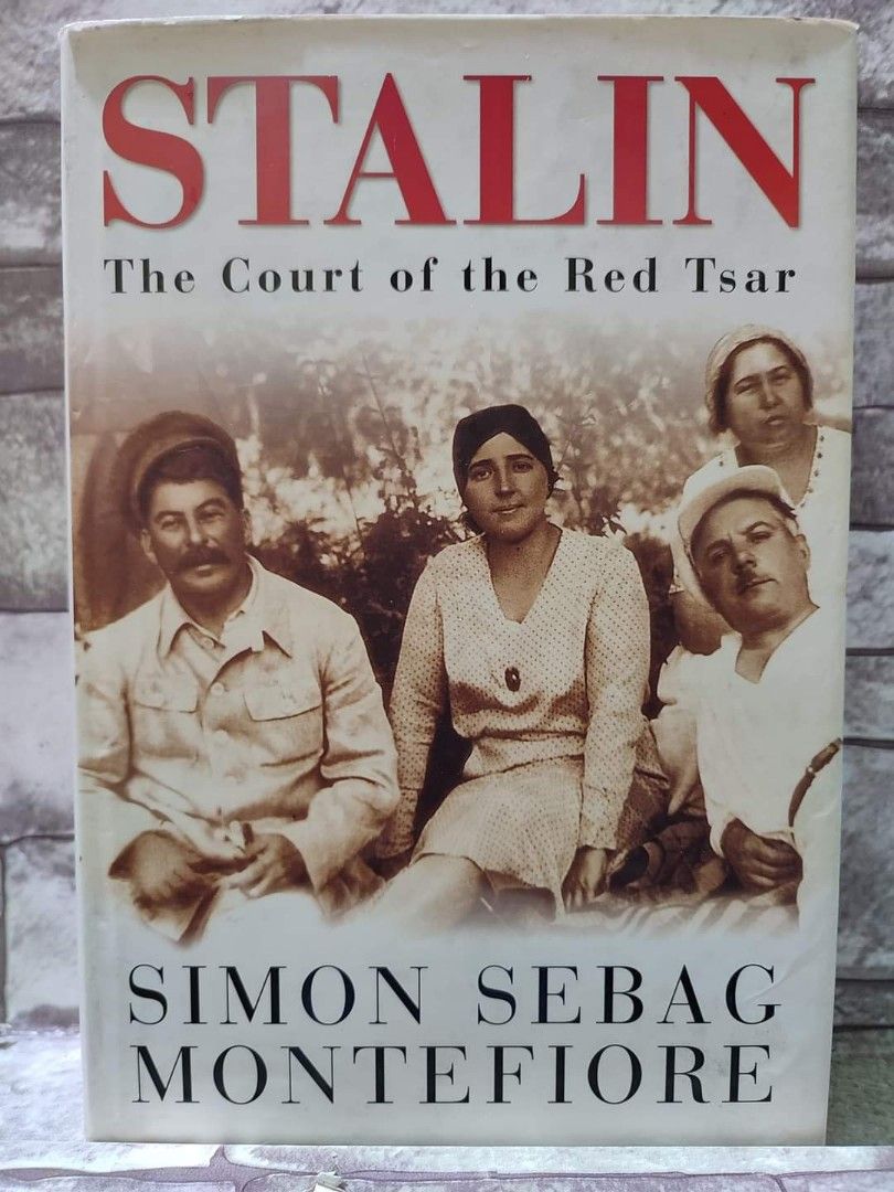 STALIN The Court of the Red Tsar By Simon Sebag Montefiore, Hobbies ...