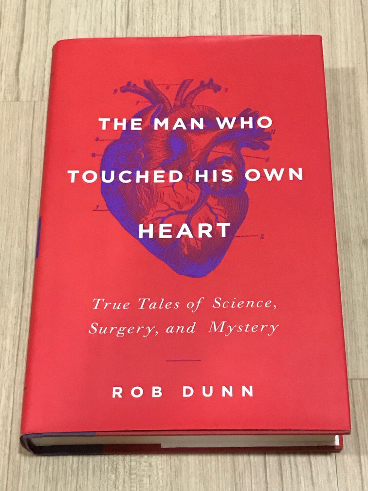 The Man Who Touched His Own Heart - Rob Dunn, Hobbies & Toys, Books ...