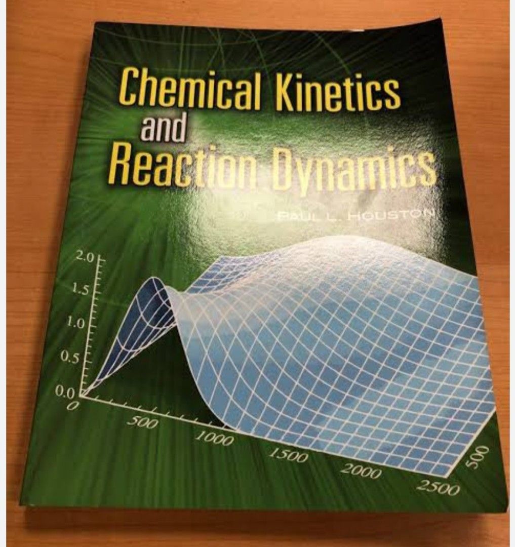 CHEMICAL KINETICS AND REACTION DYNAMIC HOUSTON, Hobbies & Toys, Books ...