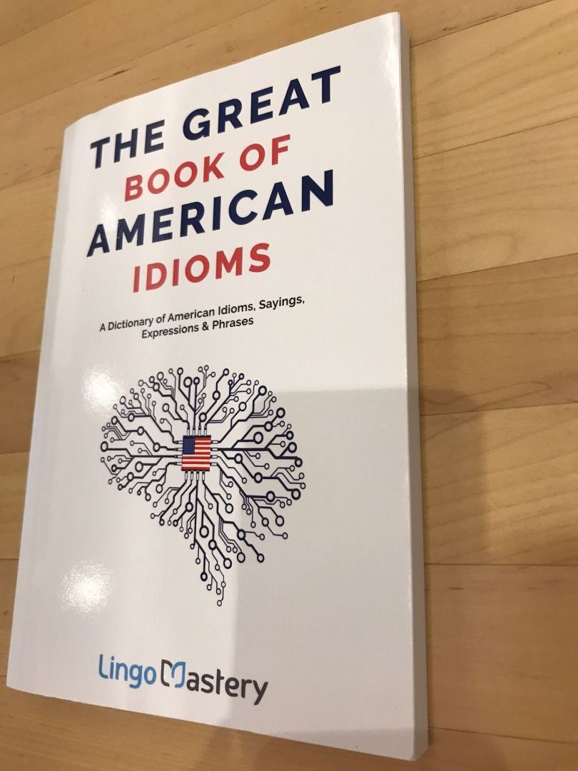 英文書 The Great Book of American Idioms: A Dictionary of American Idioms ...