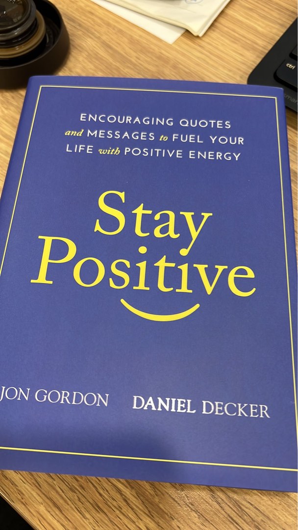 Stay Positive by Jon Gordon & Daniel Decker, Hobbies & Toys, Books ...