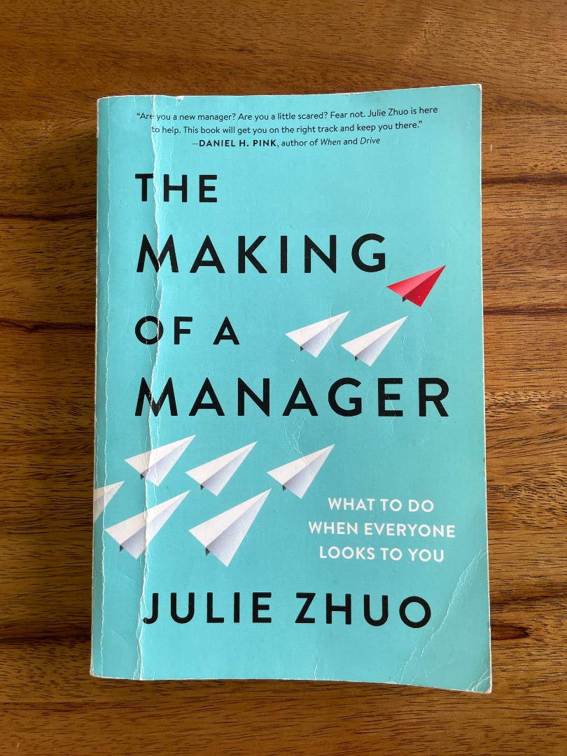 The Making of a Manager: What to Do When Everyone Looks to You by Julie ...