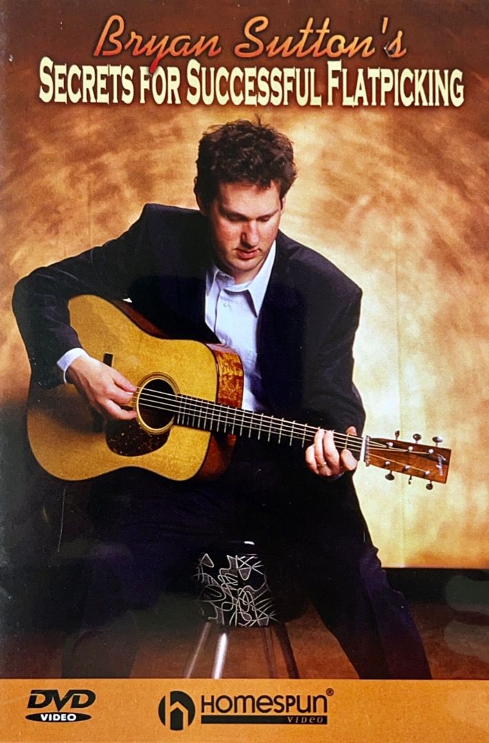 Bryan Sutton's Secrets For Successful Flatpicking Instructional DVD ...