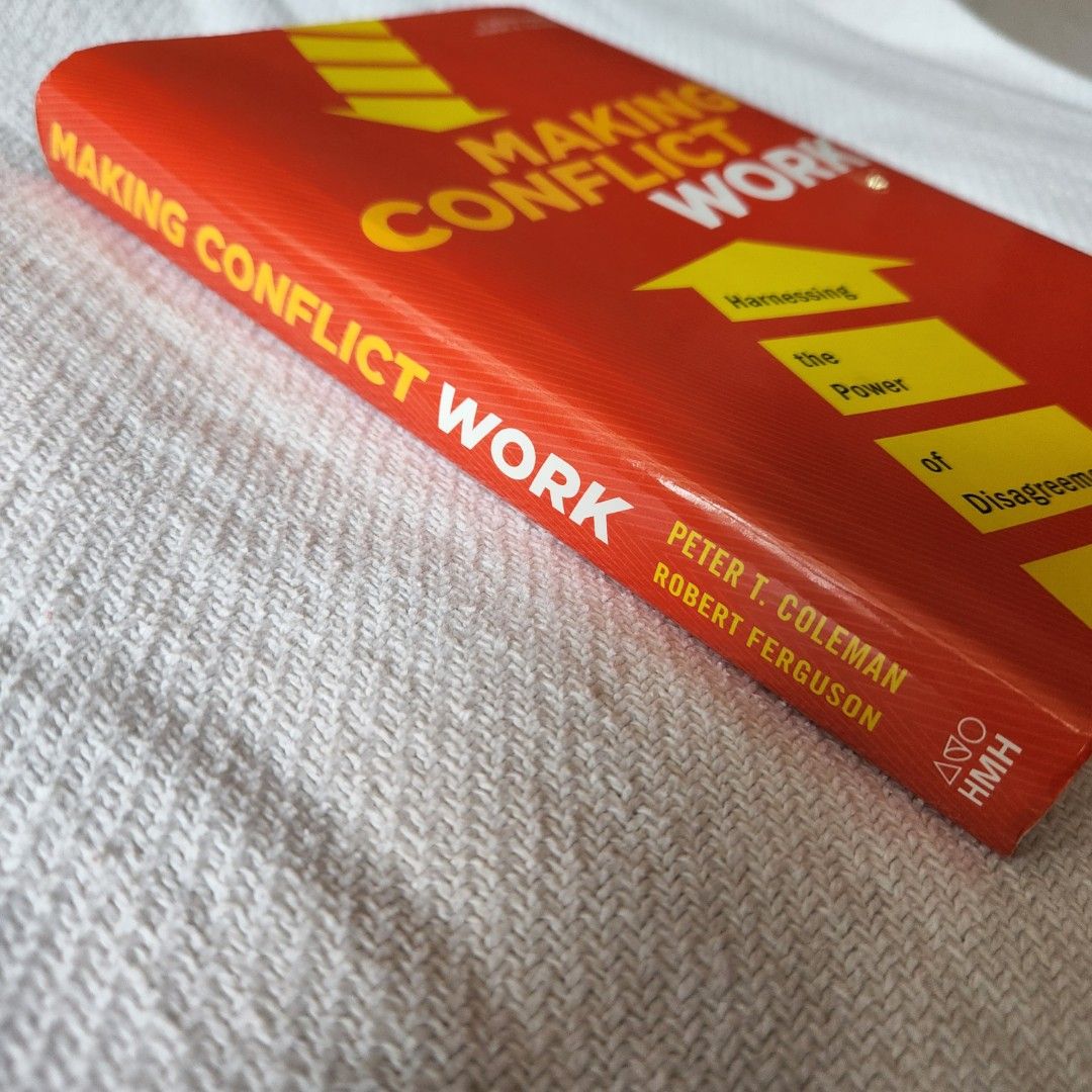 Making Conflict Work by Peter Coleman and Robert Ferguson, Hobbies ...
