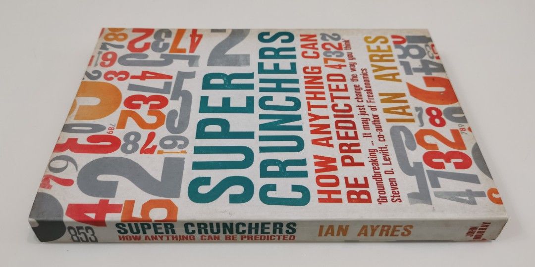 SUPER CRUNCHERS. HOW ANYTHING CAN BE PREDICTED, Hobbies & Toys, Books ...