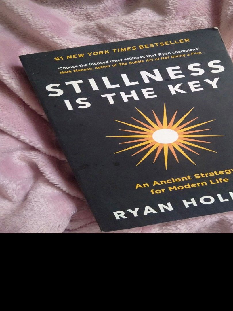 Stillness is the Key by Ryan Holiday, Hobbies & Toys, Books & Magazines ...