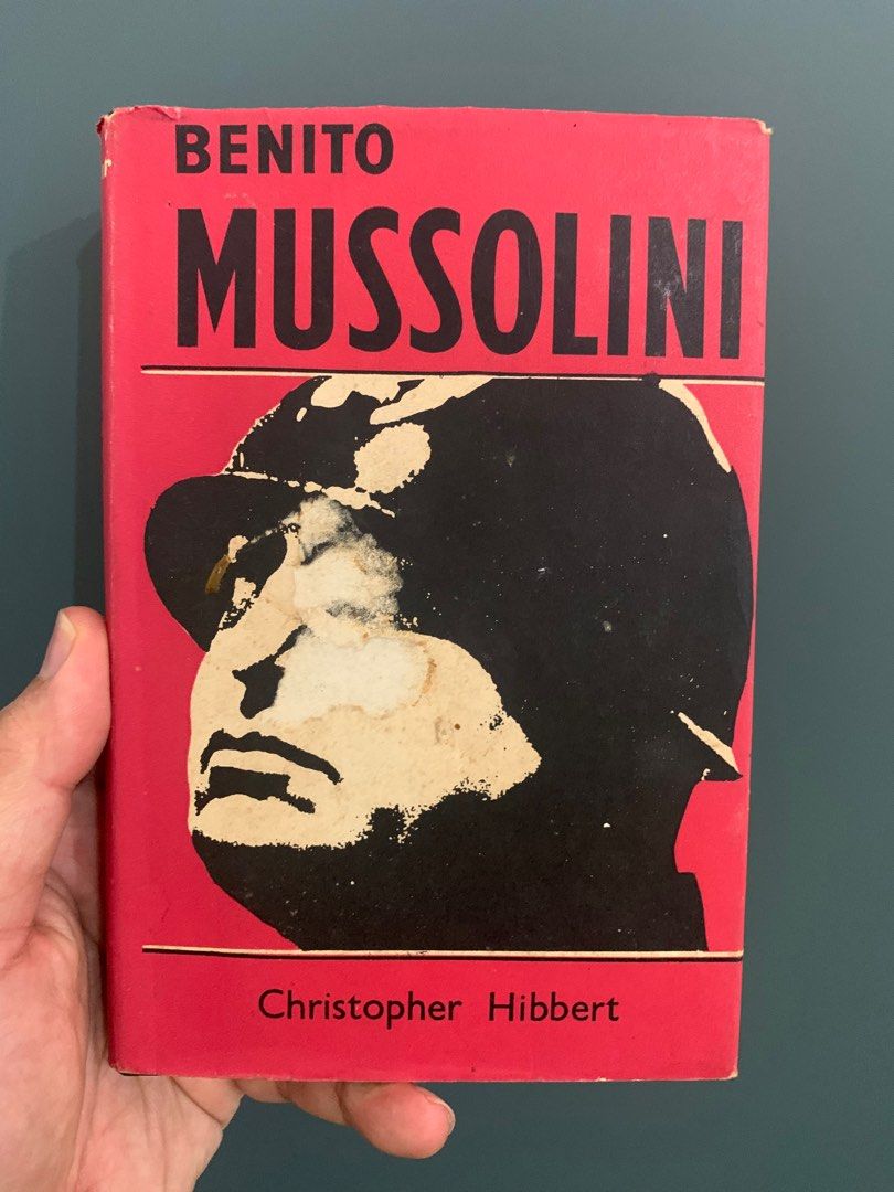 Benito Mussolini by Christopher Hibbert RM40, post add RM10, Hobbies ...