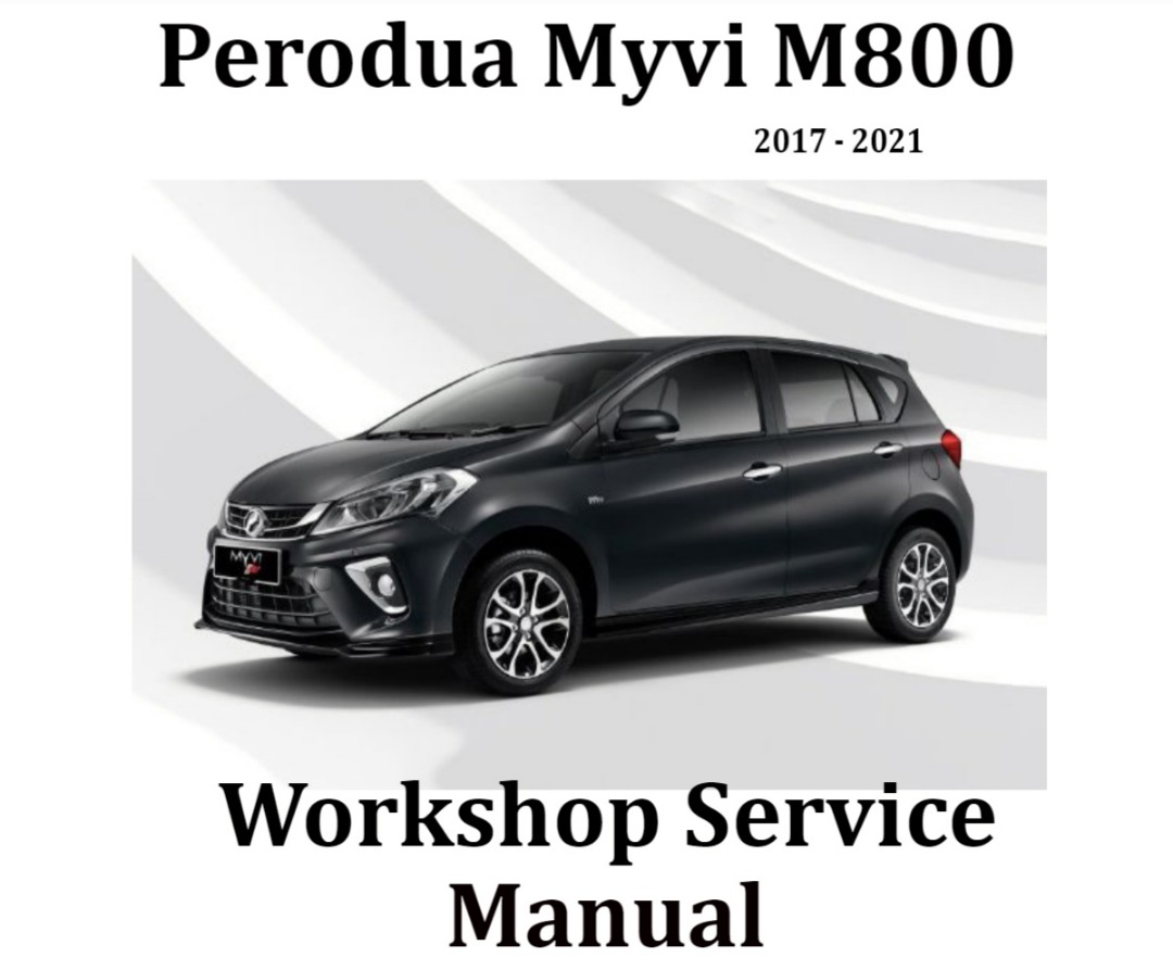 Perodua Myvi M800 2017 - 2021 Workshop Repair Service Manual, Services ...