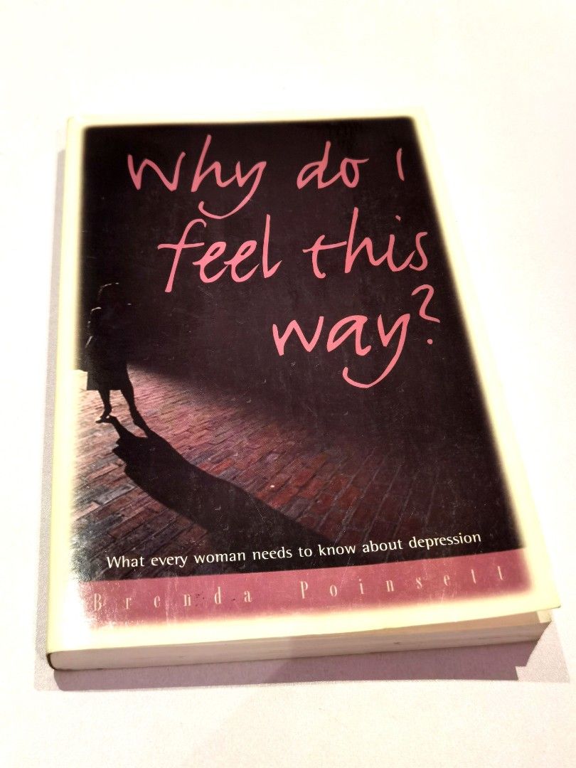Why Do I Feel This Way What Every Woman Needs To Know About Depression ...