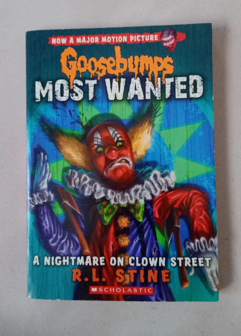GOOSEBUMPS MOST WANTED - A NIGHTMARE ON CLOWN STREET by R.L. Stine ...