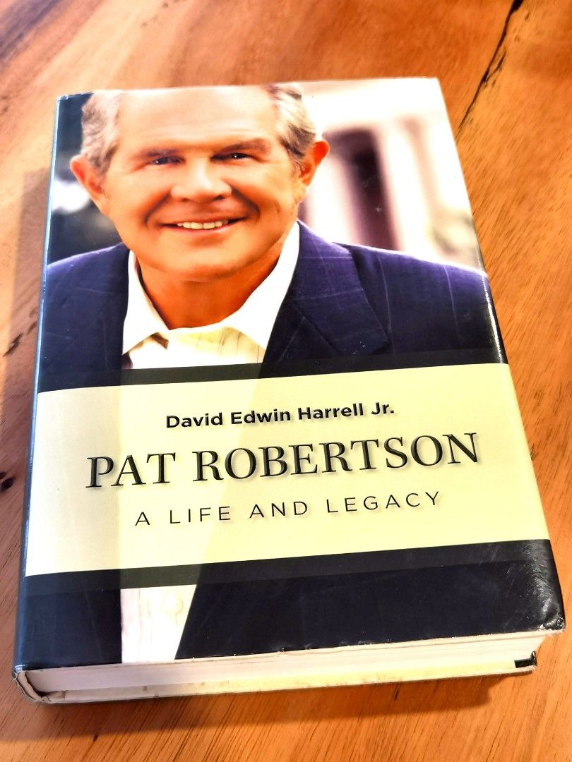 Pat Robertson A Life And Legacy Biography Book By David Edwin Harrell ...