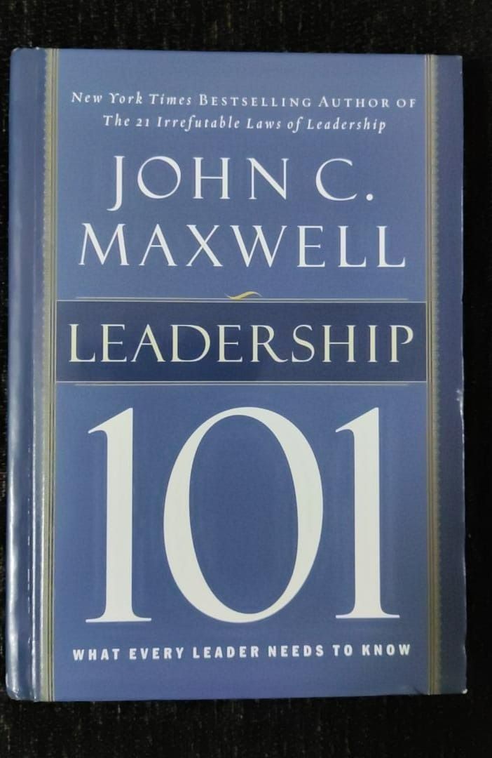 John Maxwell Leadership 101: What Every Leader Needs to Know hardcover pocket edition, Hobbies ...