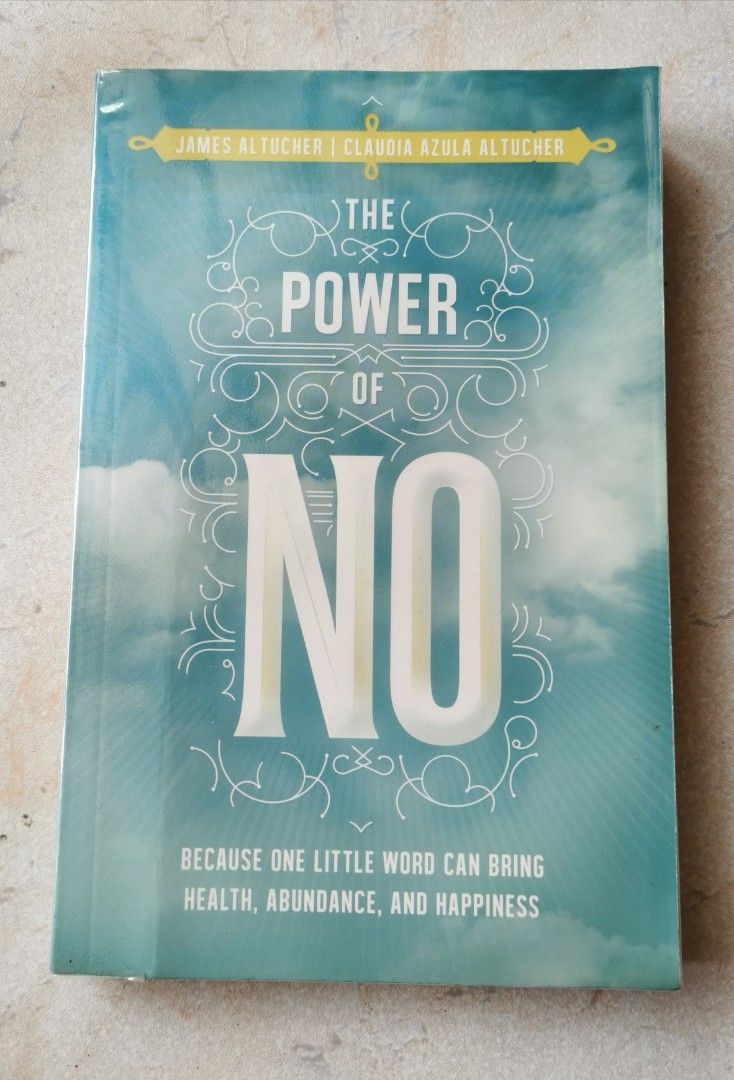 The Power of 'No' - by James Altucher & Claudia Azula Altucher, Hobbies ...