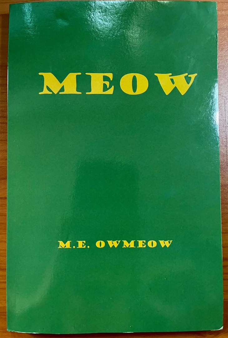 Meow , a book by M.E. Owmeow, Hobbies & Toys, Books & Magazines ...