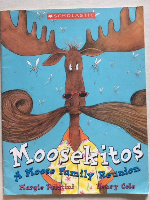 Moosekitos A moose family reunion(Margie Palatini), Hobbies & Toys ...