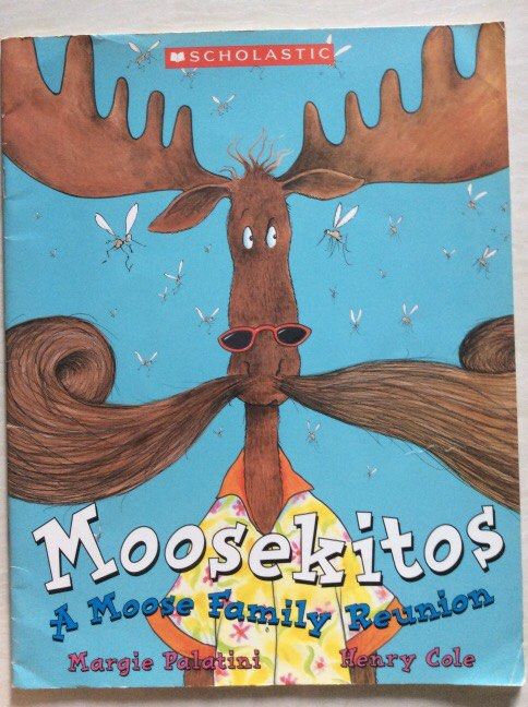 Moosekitos A moose family reunion(Margie Palatini), Hobbies & Toys ...