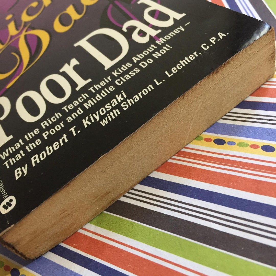 Rich Dad Poor Dad by Robert Kiyosaki w/Sharon L. lechter, C.P.A ...