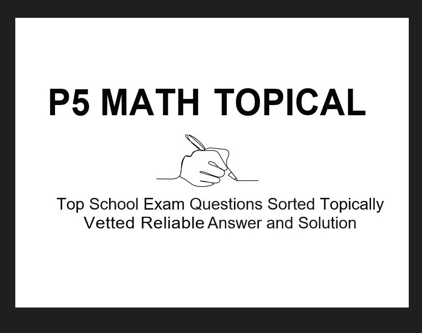 P5 Math Topical / Primary 5 / Mathematics / Past Year Exam Paper Sorted ...