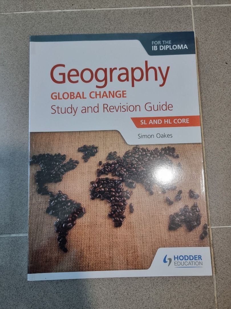IB - Geography GLOBAL INTERACTIONS Study and Revision Guide HL CORE EXTENSION Simon Oakes ...