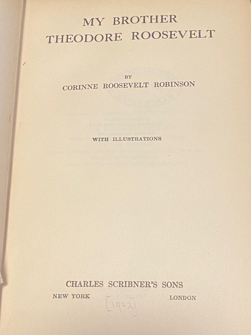 My Brother Theodore Roosevelt by Corrine Roosevelt Robinson (Antique ...