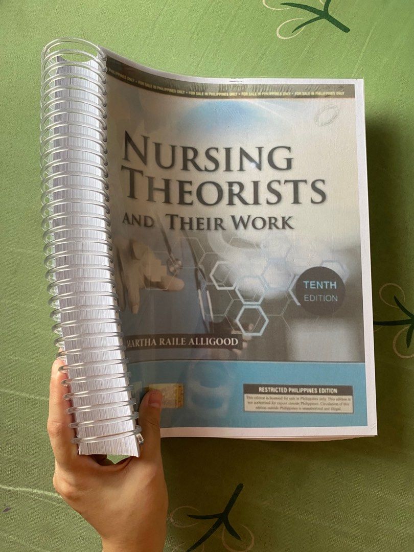 Nursing Theorists and their Work Tenth Edition by Martha Raile Alligood ...