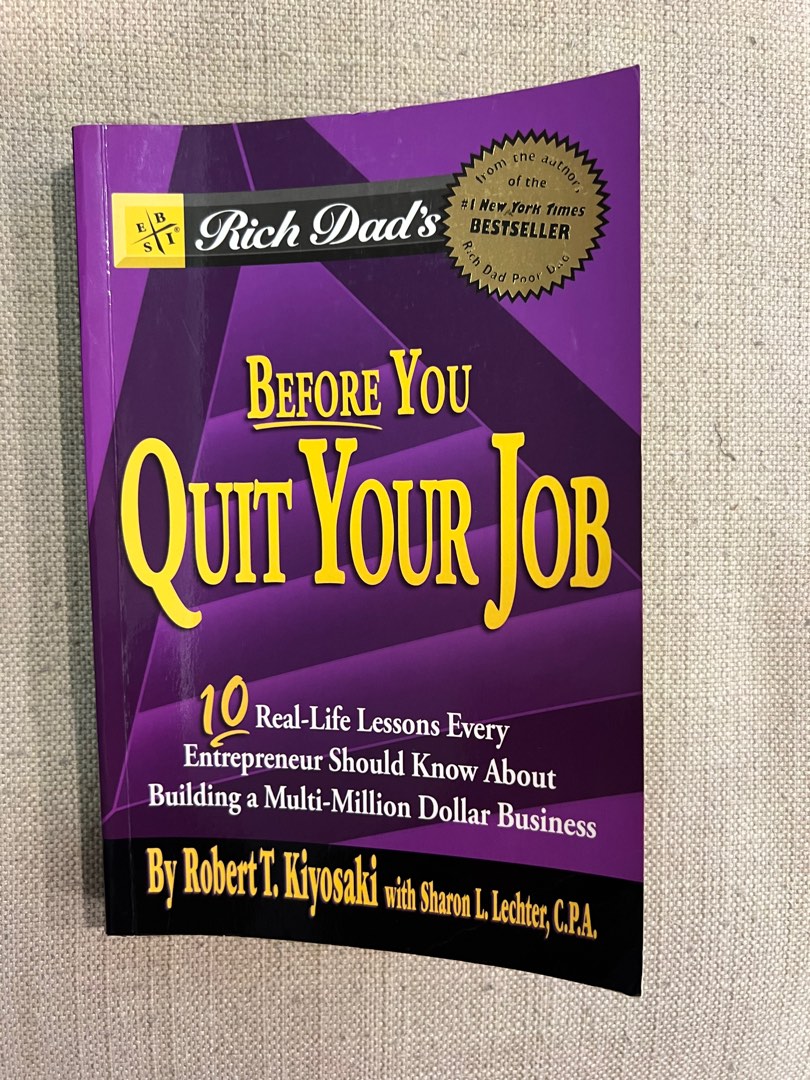 Robert Kiyosaki: Before you quit your job - 10 real life lessons every ...