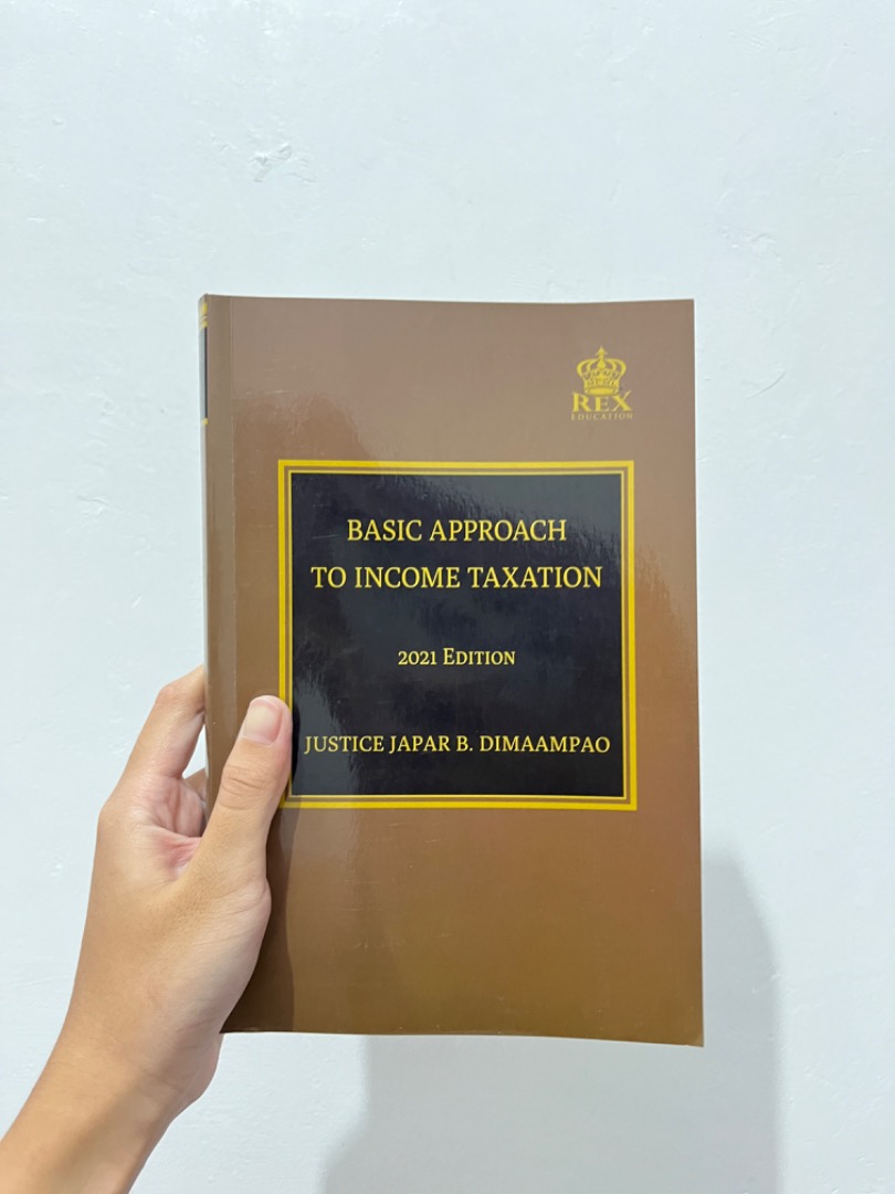 BASIC APPROACH TO INCOME TAXATION 2021 EDITION JUSTICE JAPAR B ...