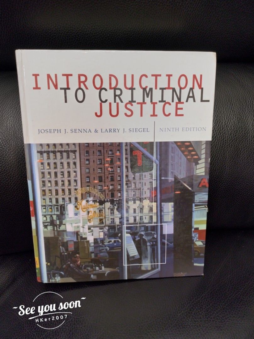 Introduction To Criminal Justice by Joseph J. Senna & Larry J. Siegel, 興趣及遊戲, 書本 & 文具, 教科書 ...