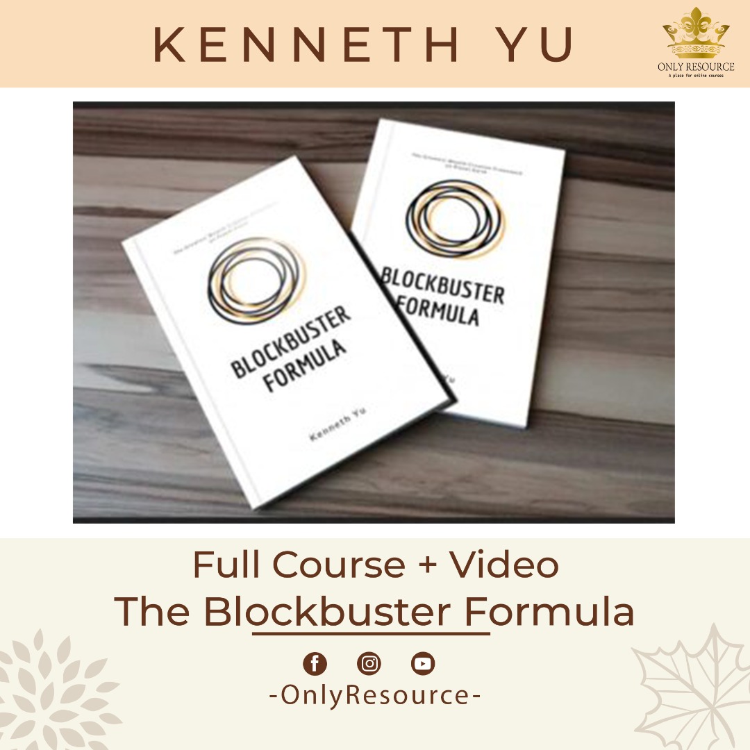 Kenneth Yu - The Blockbuster Formula【2023】{FULL COURSE + VIDEO} - ALL ...
