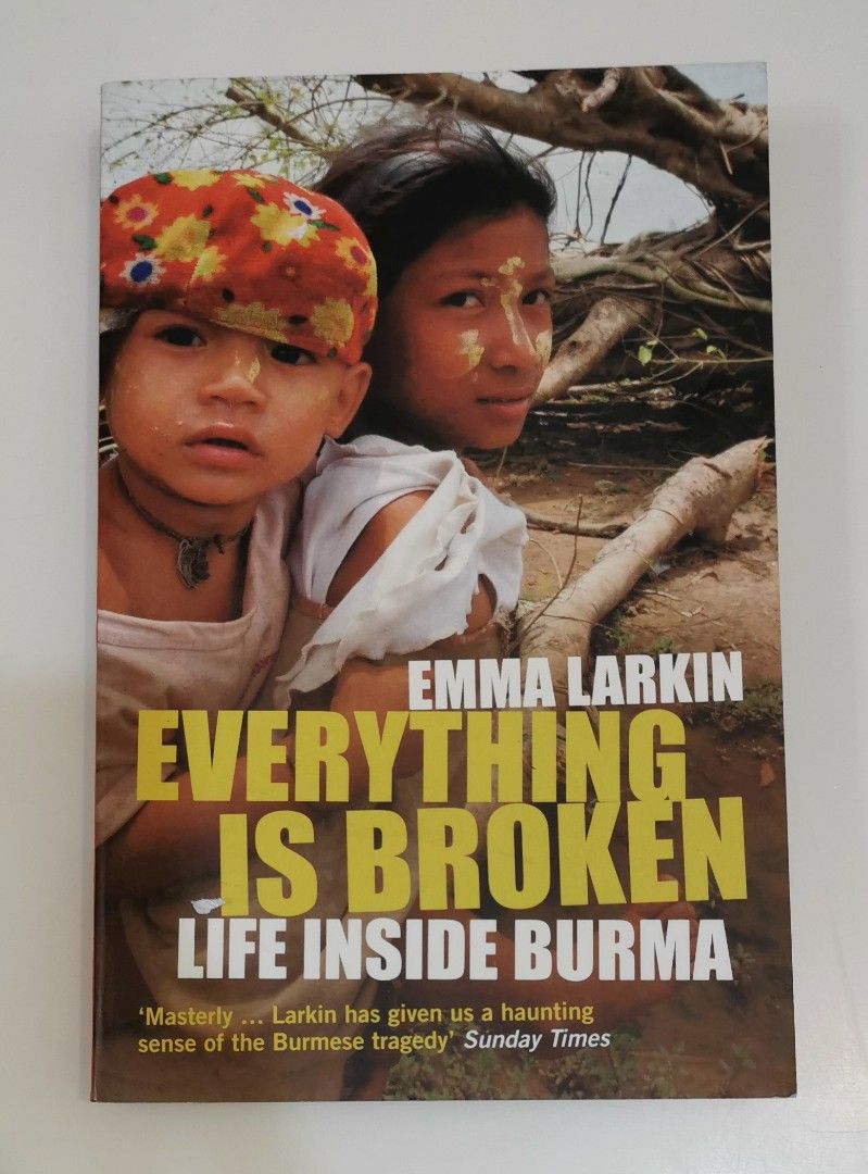 EVERYTHING IS BROKEN. LIFE INSIDE BURMA, Hobbies & Toys, Books & Magazines, Storybooks on Carousell