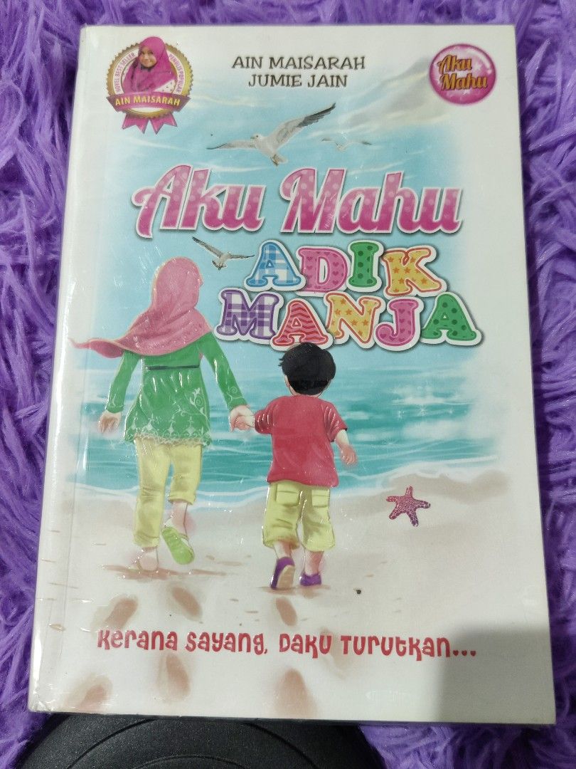 Aku Mahu Adik Manja Ain Maisarah, Hobbies & Toys, Books & Magazines ...