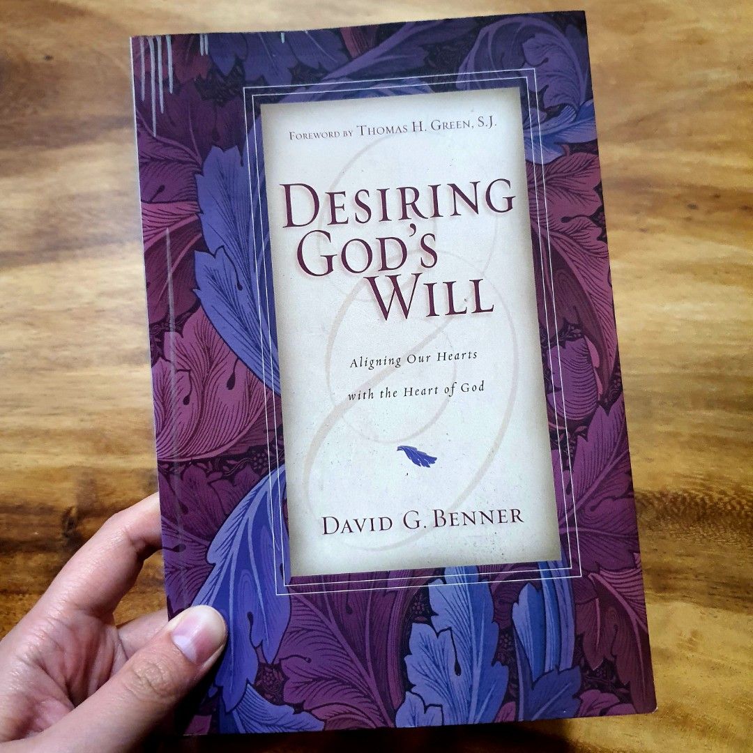 Desiring God's Will by David G Benner (English), Buku & Alat Tulis, Buku di Carousell