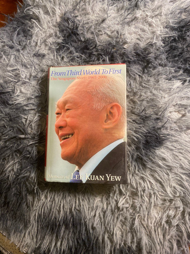 Lee Kuan Yew - From first world to third - memoirs of LKY - the ...