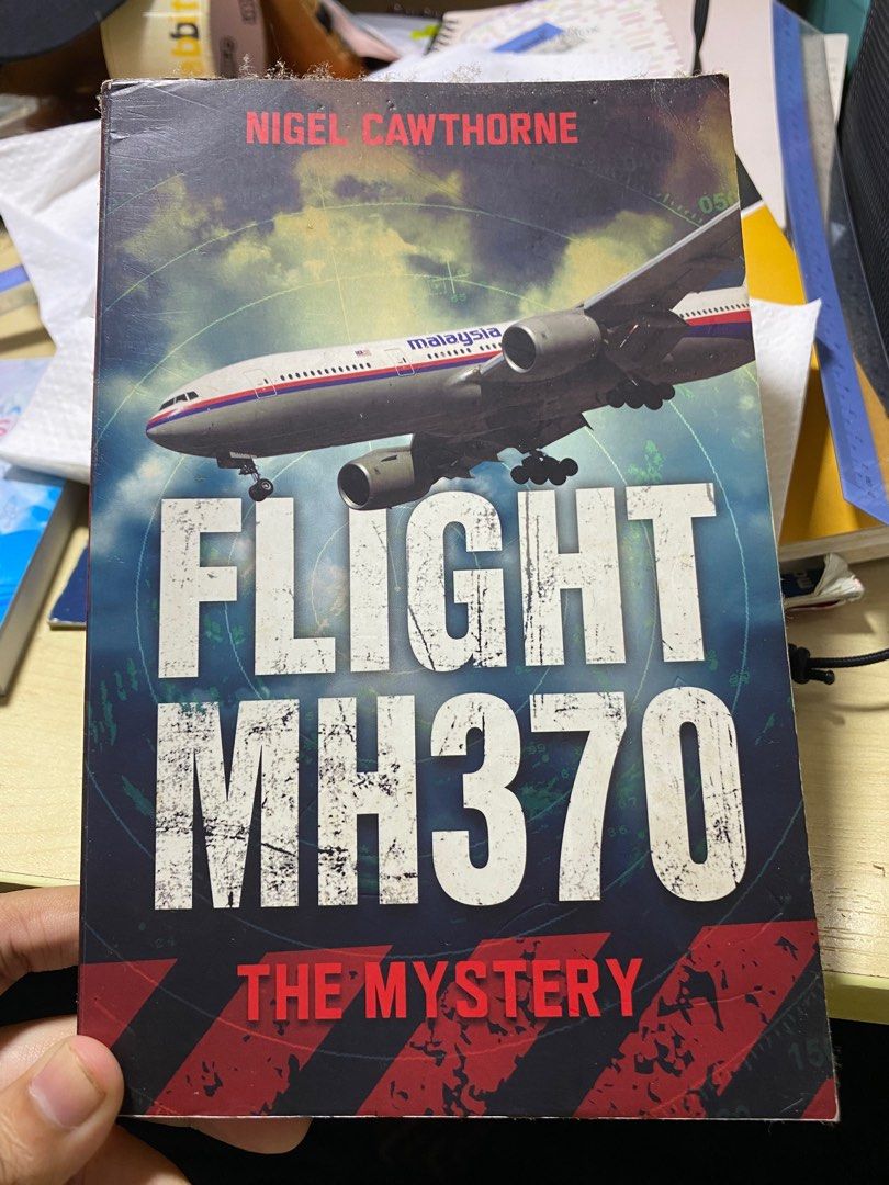 The mystery of flight MH370, Hobbies & Toys, Books & Magazines ...