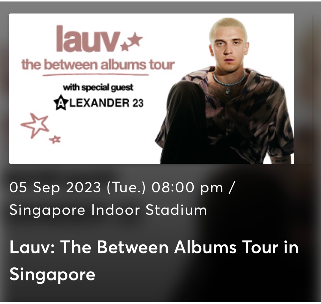 Lauv: The Between Albums Tour in Singapore Concert Tickets CAT 3 x 2, Tickets & Vouchers, Event ...