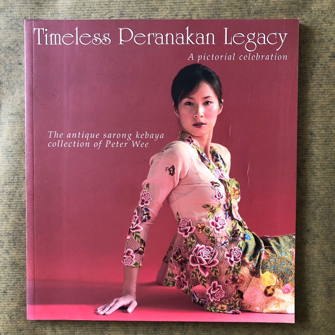 Timeless Peranakan Legacy: A Pictorial Celebration: The Antique Sarong ...