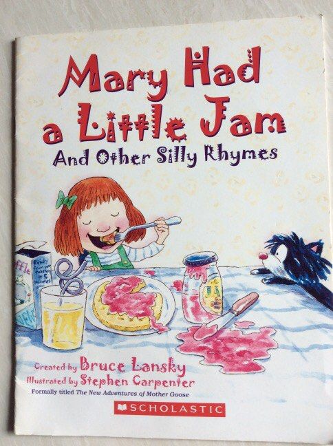 Scholastic Mary had little Jam and other silly rhymes, Hobbies & Toys ...