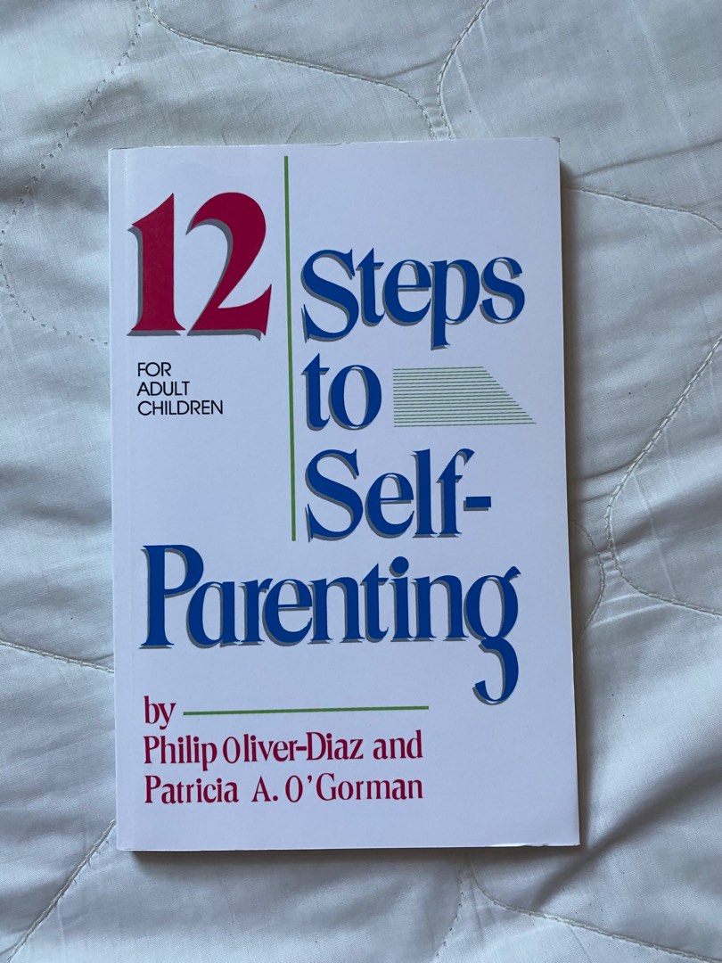 12 Steps To Self-Parenting (Self help book), Hobbies & Toys, Books ...