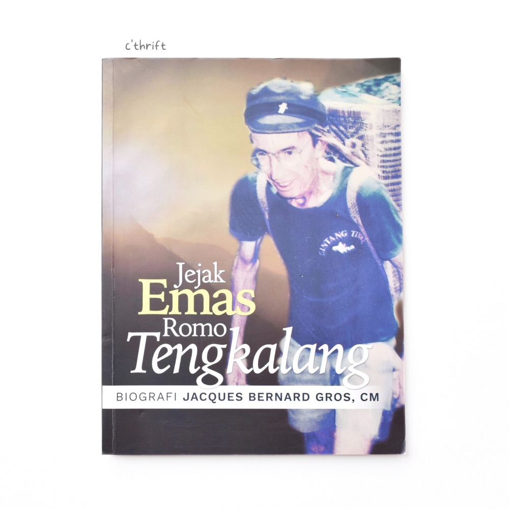 Buku Biografi Jacques Bernard Gros Jejak Emas Romo Tengkalang , Buku ...